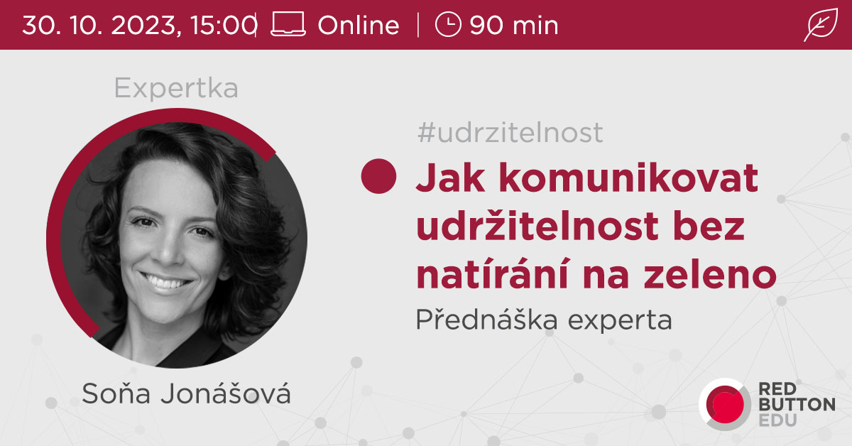Jak komunikovat udržitelnost bez natírání na zeleno – Red Button EDU