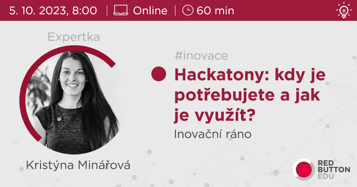 Hackatony: kdy je potřebujete a jak je využít? – Red Button EDU