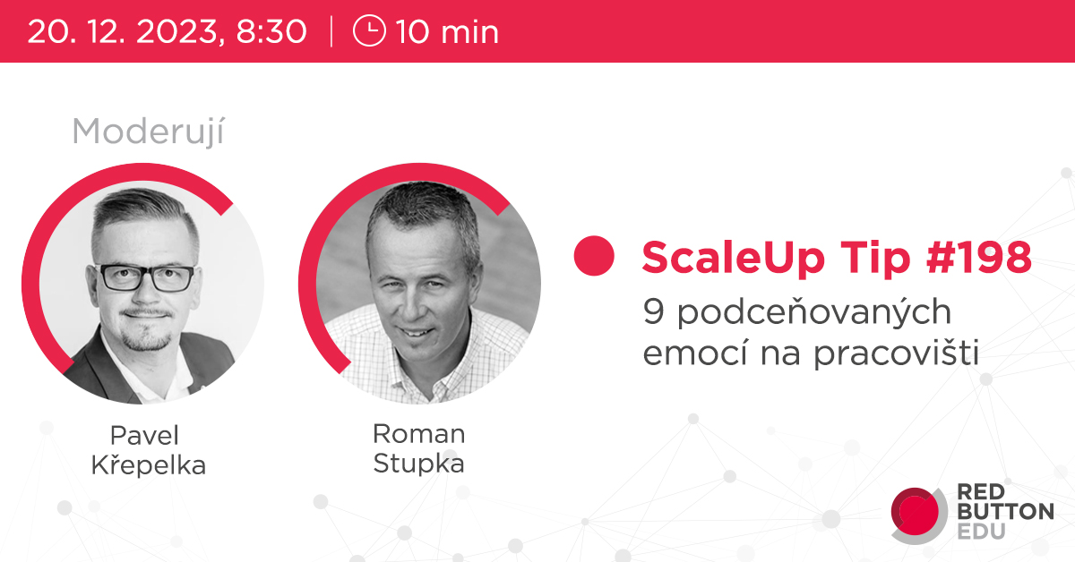 ScaleUp Tip #198 – 9 podceňovaných emocí na pracovišti – Red Button EDU
