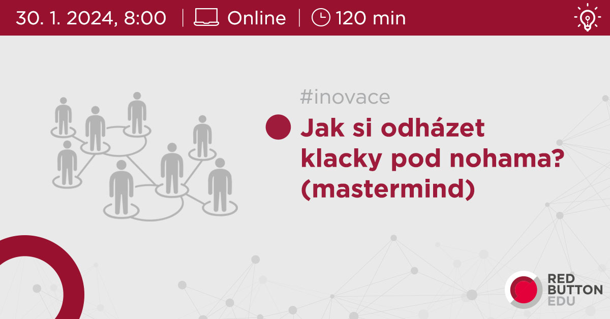 Mastermind: Jak si odházet klacky pod nohama? – Red Button EDU