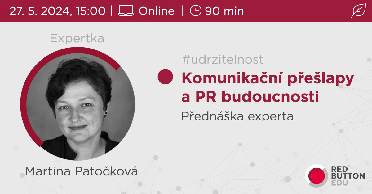 Komunikační přešlapy a PR budoucnosti – Red Button EDU